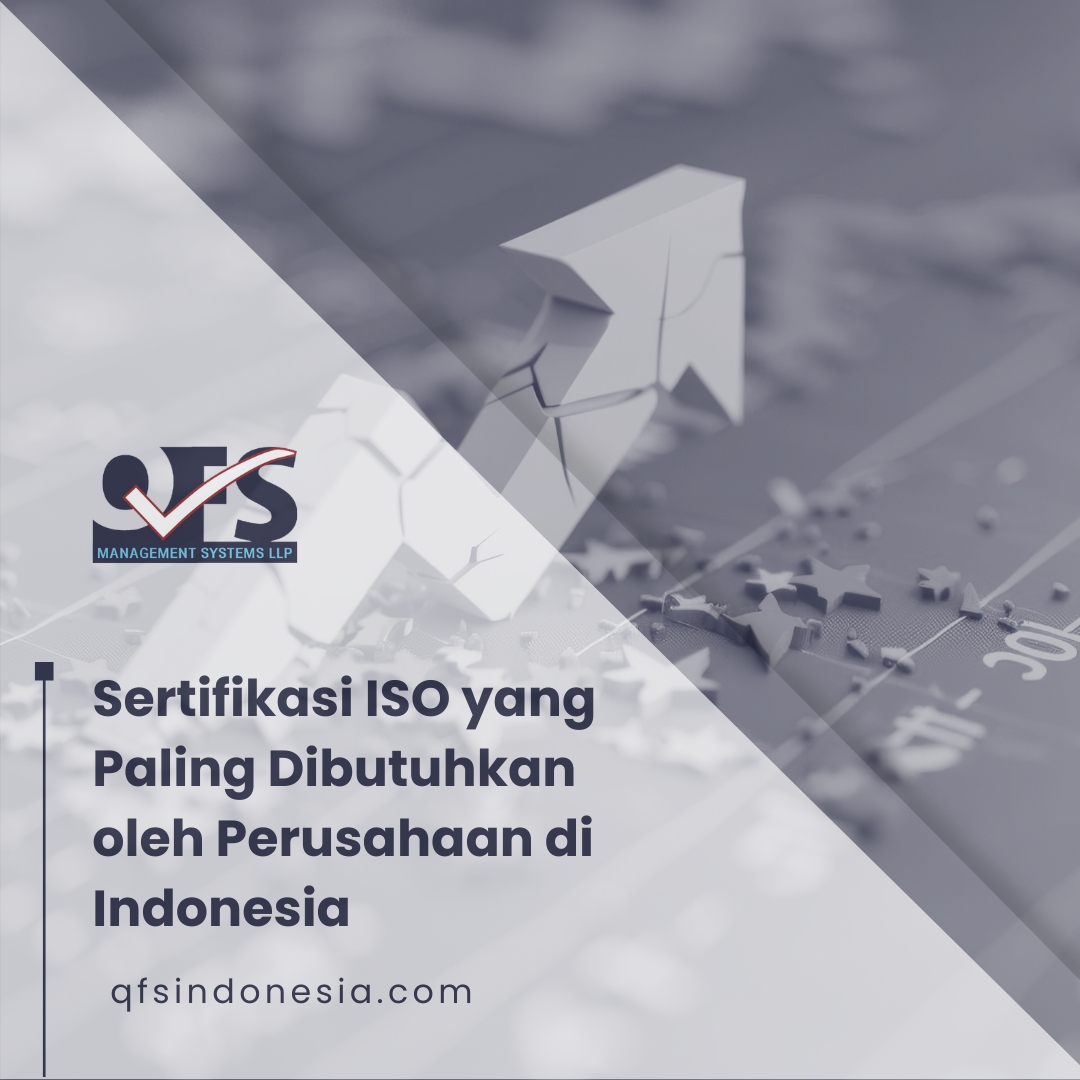 Sertifikasi ISO yang Paling Dibutuhkan di Indonesia Tahun 2025